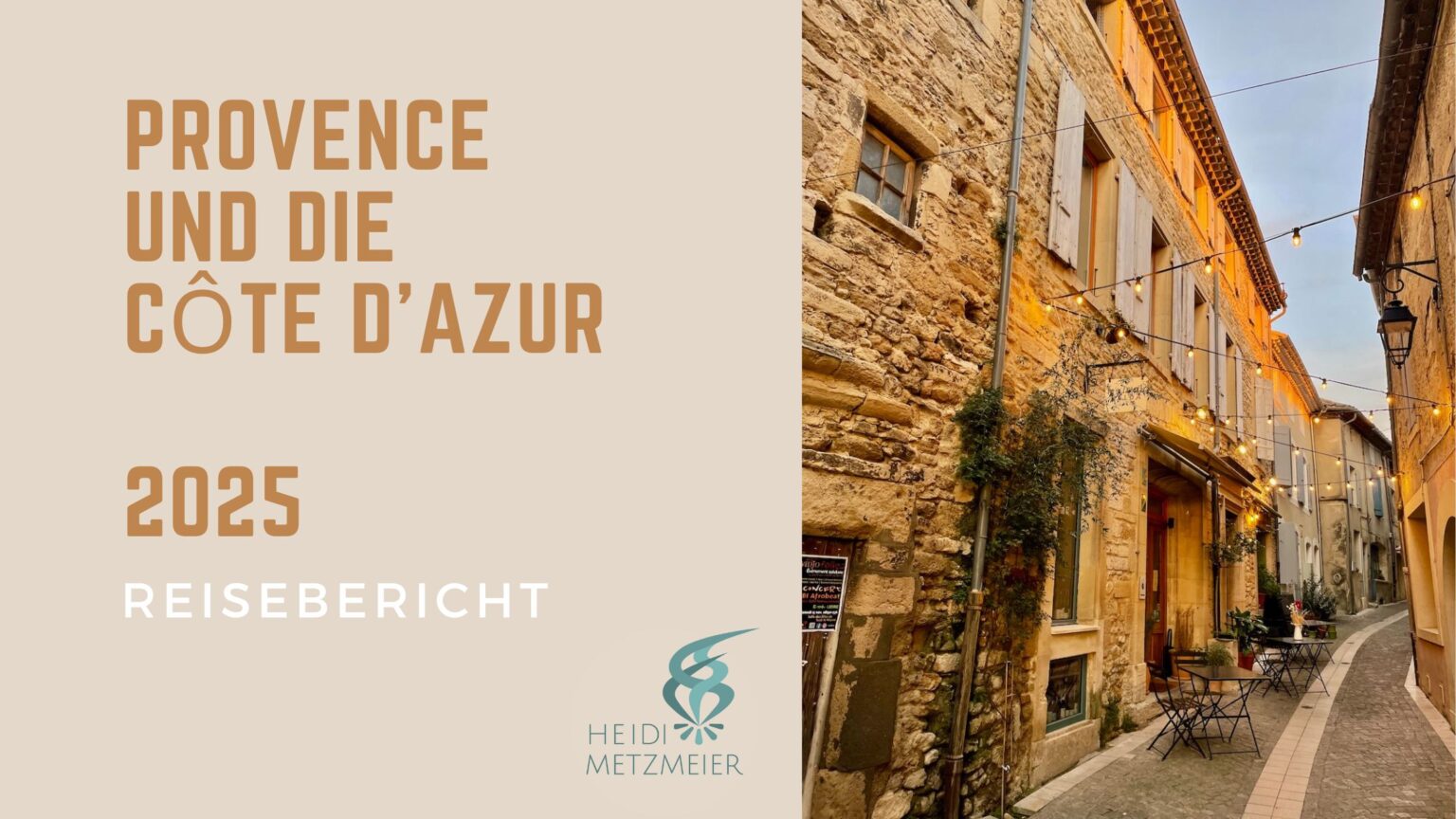 Provence - Côte d’Azur 2025 - Heidi Metzmeier Autorin